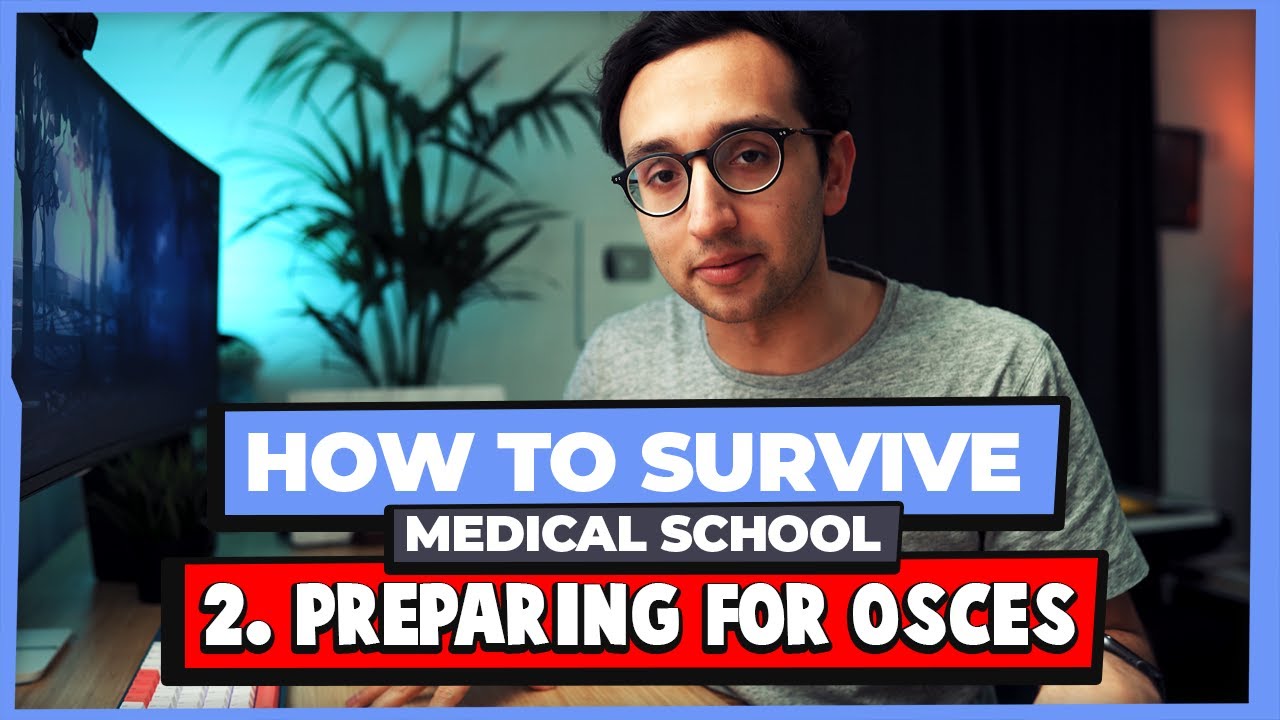 How to Prepare for OSCEs - How to Survive Medical School #02 - YouTube