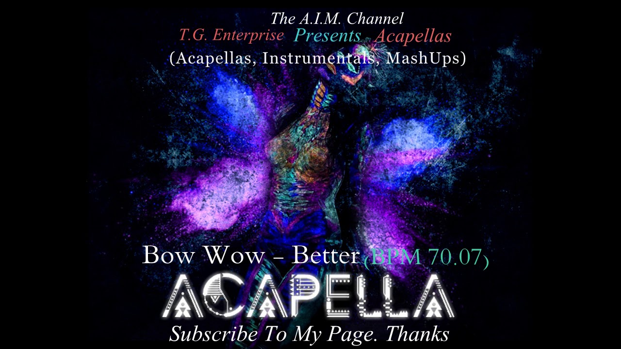 Bow Wow - Better (BPM 70.07) (Acapella) - YouTube