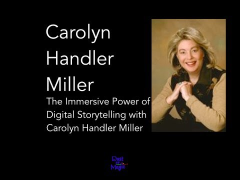 Carolyn Handler Miller: The Immersive Power of Digital Storytelling ...