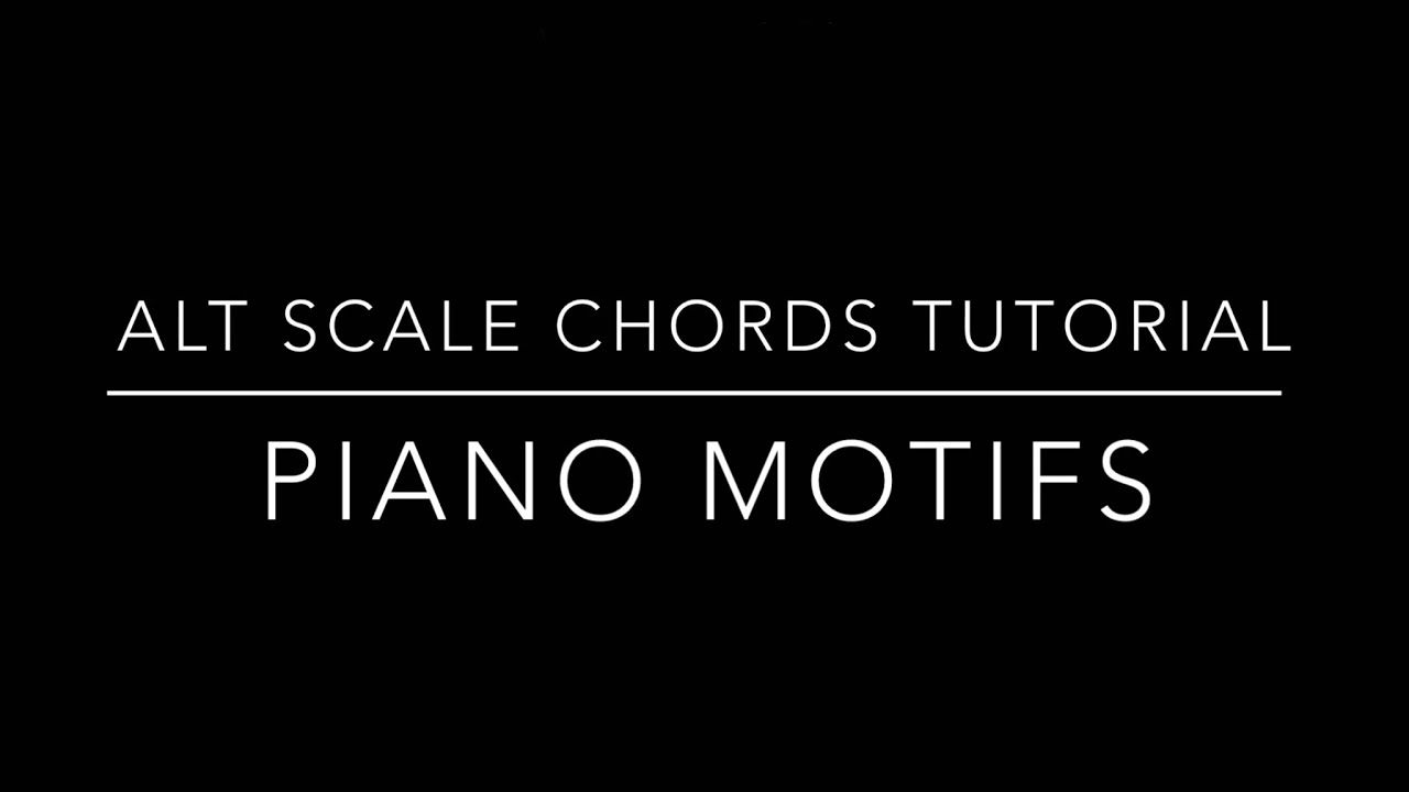 Piano Motifs - Alternate Scale Chords Tutorial - YouTube