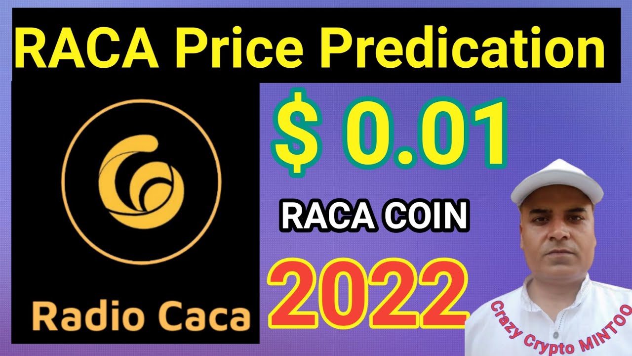 RACA Price Prediction 2022 || Radio caca || Raca Coin - YouTube
