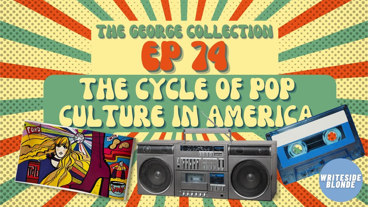 EP 74: The Cycle of Pop Culture in America (George Magazine, January ...