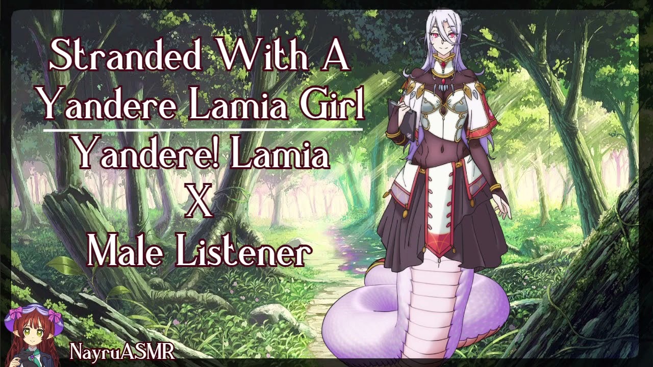 Stranded With A Yandere Lamia Girl (Yandere! Lamia X Male Listener ...