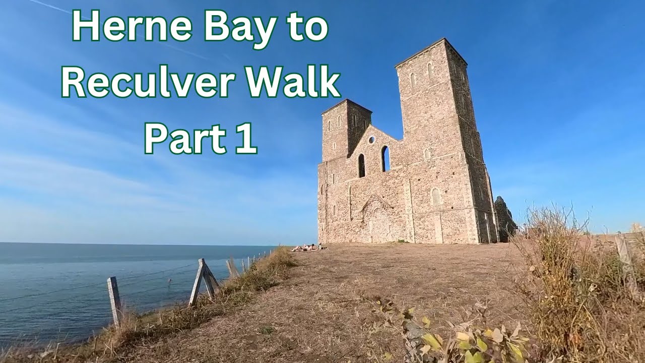 Herne Bay to Reculver Walk Part 1 - YouTube