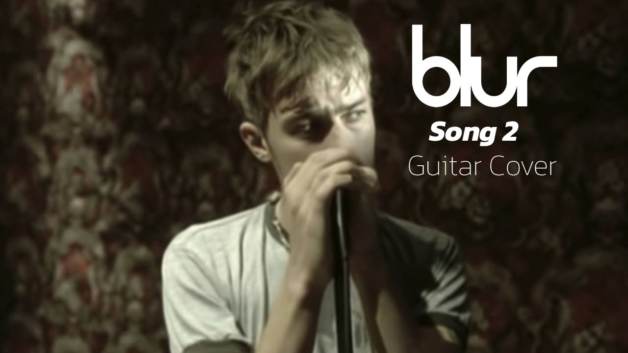 "Song 2 - Blur" Guitar Cover - YouTube