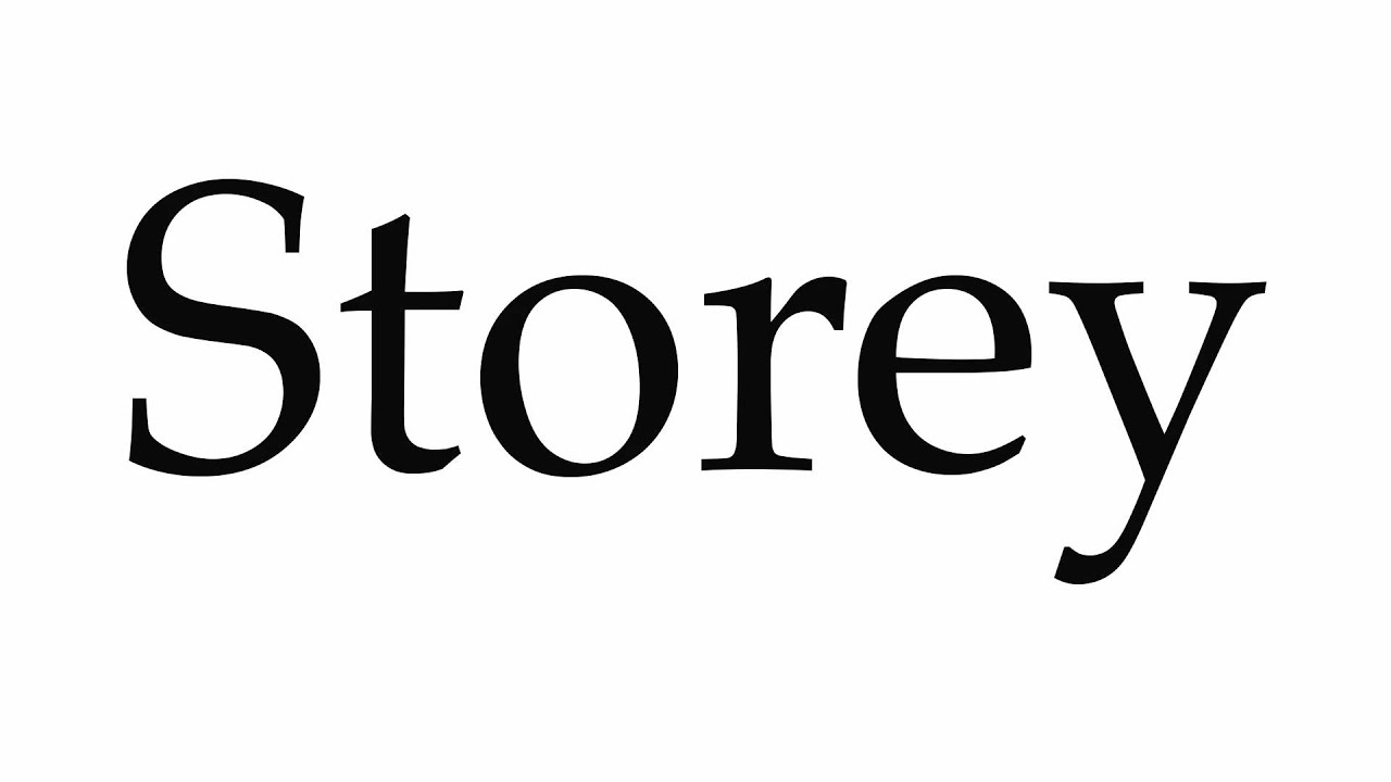 How to Pronounce Storey - YouTube
