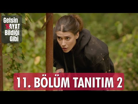 Gelsin Hayat Bildiği Gibi – 11.Bölüm Tanıtım 2