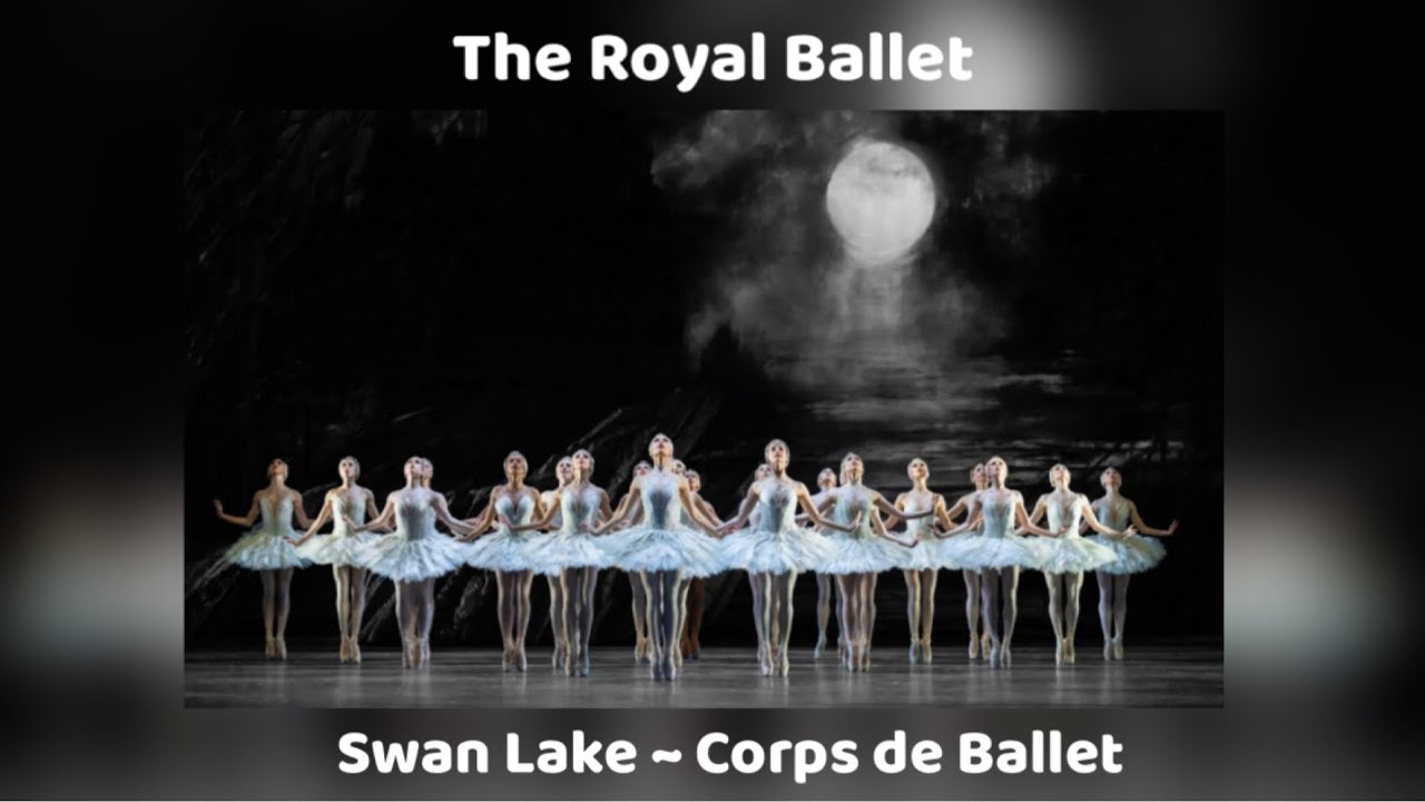 The Royal Ballet ~ Swan Lake Corps de Ballet - YouTube