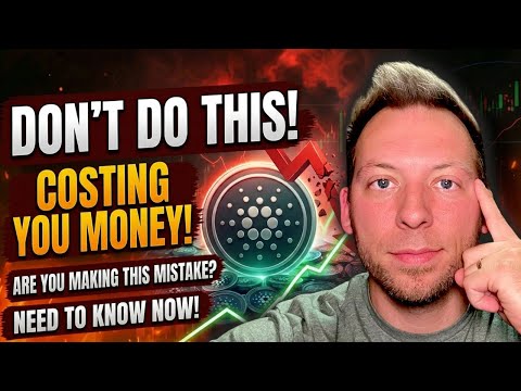 CARDANO ADA - You're Costing Yourself Money! Don't Make This Mistake! Need to Know!