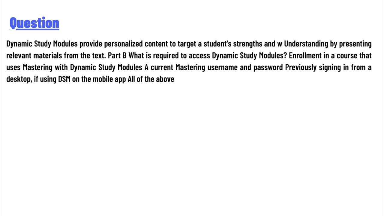 Dynamic Study Modules provide personalized content to target a student ...