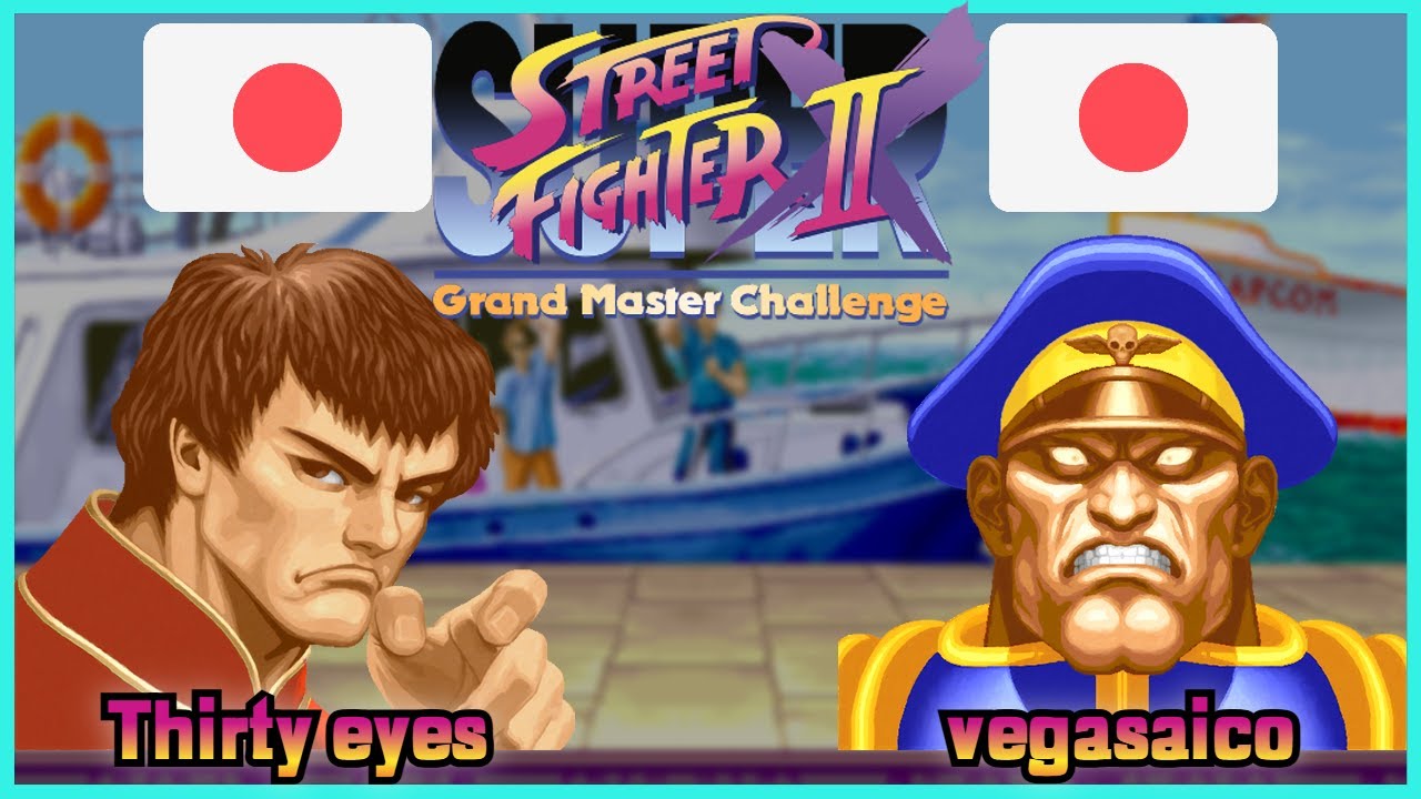 Super Street Fighter II X | Thirty eyes 🇯🇵 VS 🇯🇵 vegasaico | FIGHTCADE ...