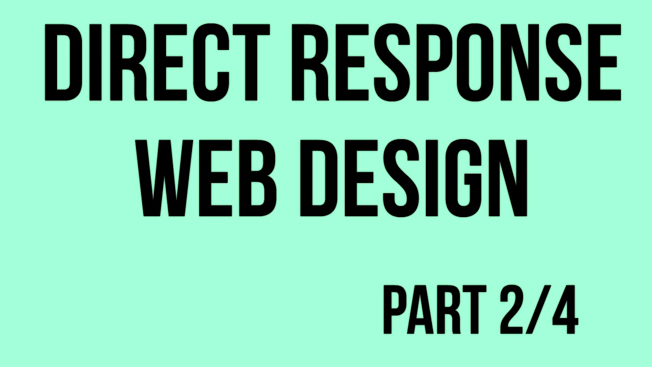 Direct Response Web Design PT 2 - YouTube