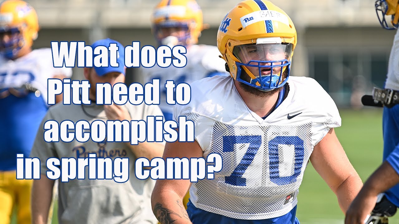 What does Pitt need to accomplish in spring camp? | The Morning Pitt: 3 ...