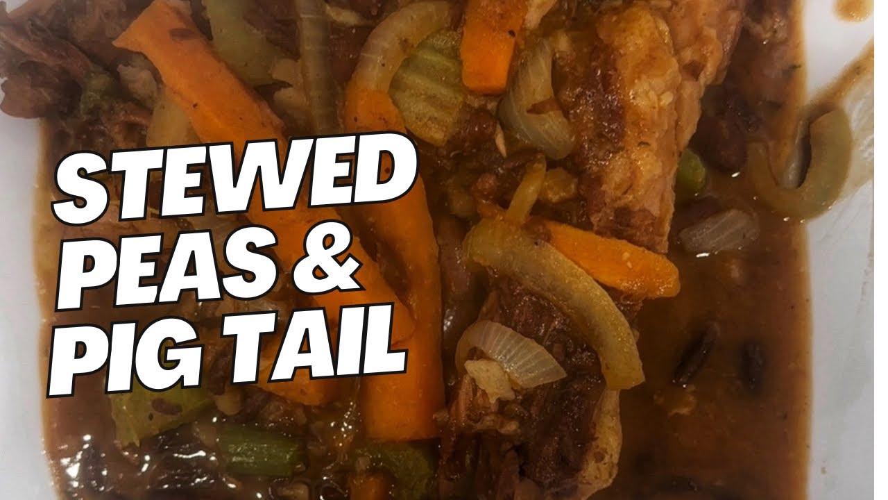 STEWED PEAS & PIG TAIL - YouTube
