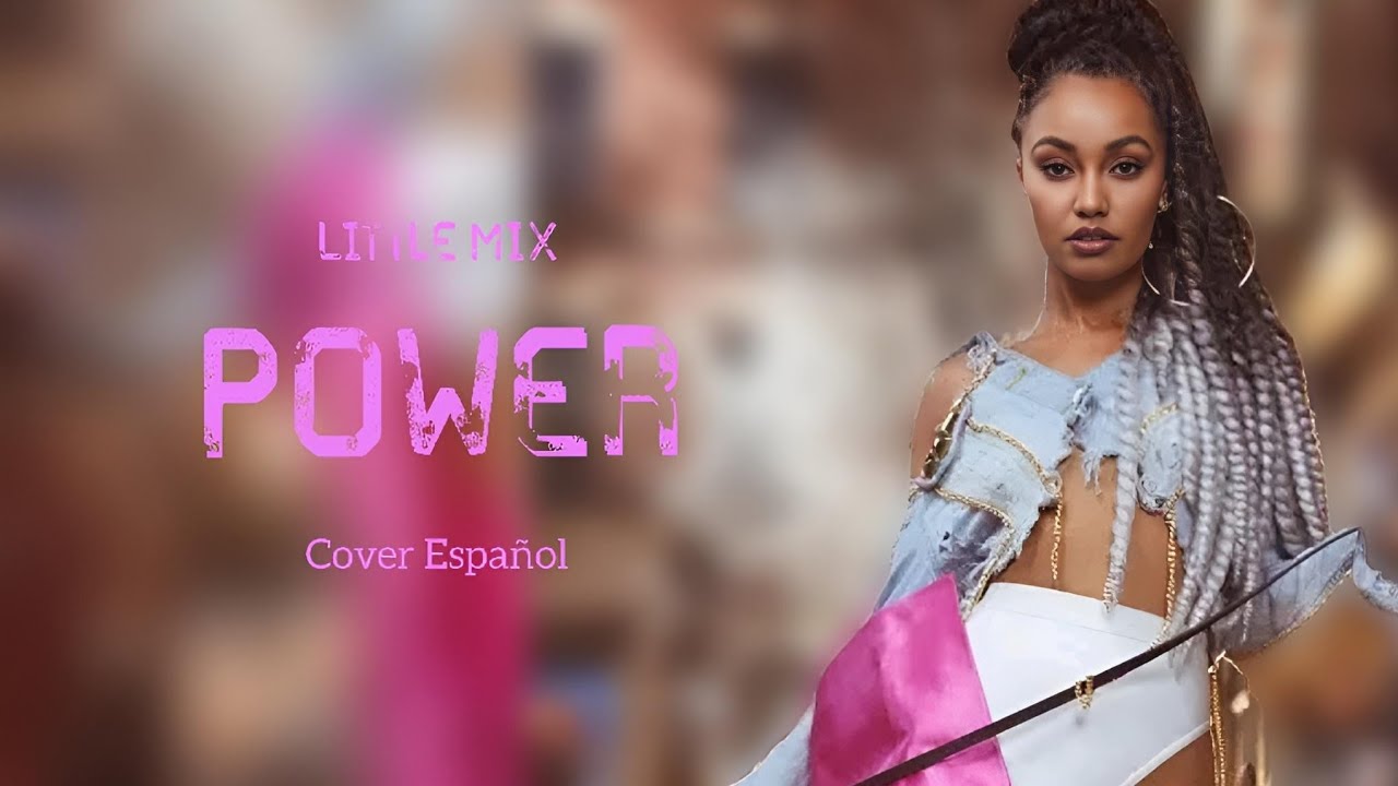 Little Mix Power Cover Español - YouTube