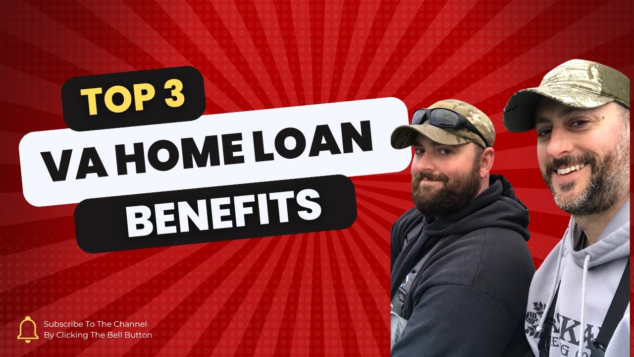 Top 3 VA Home Loan Benefits You're Missing Out On Right NOW! - YouTube