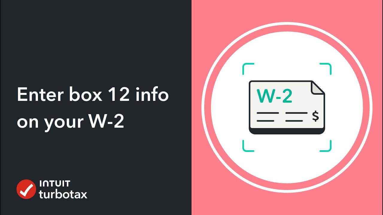 Entering box 12 information on your W-2 - TurboTax Support Video - YouTube