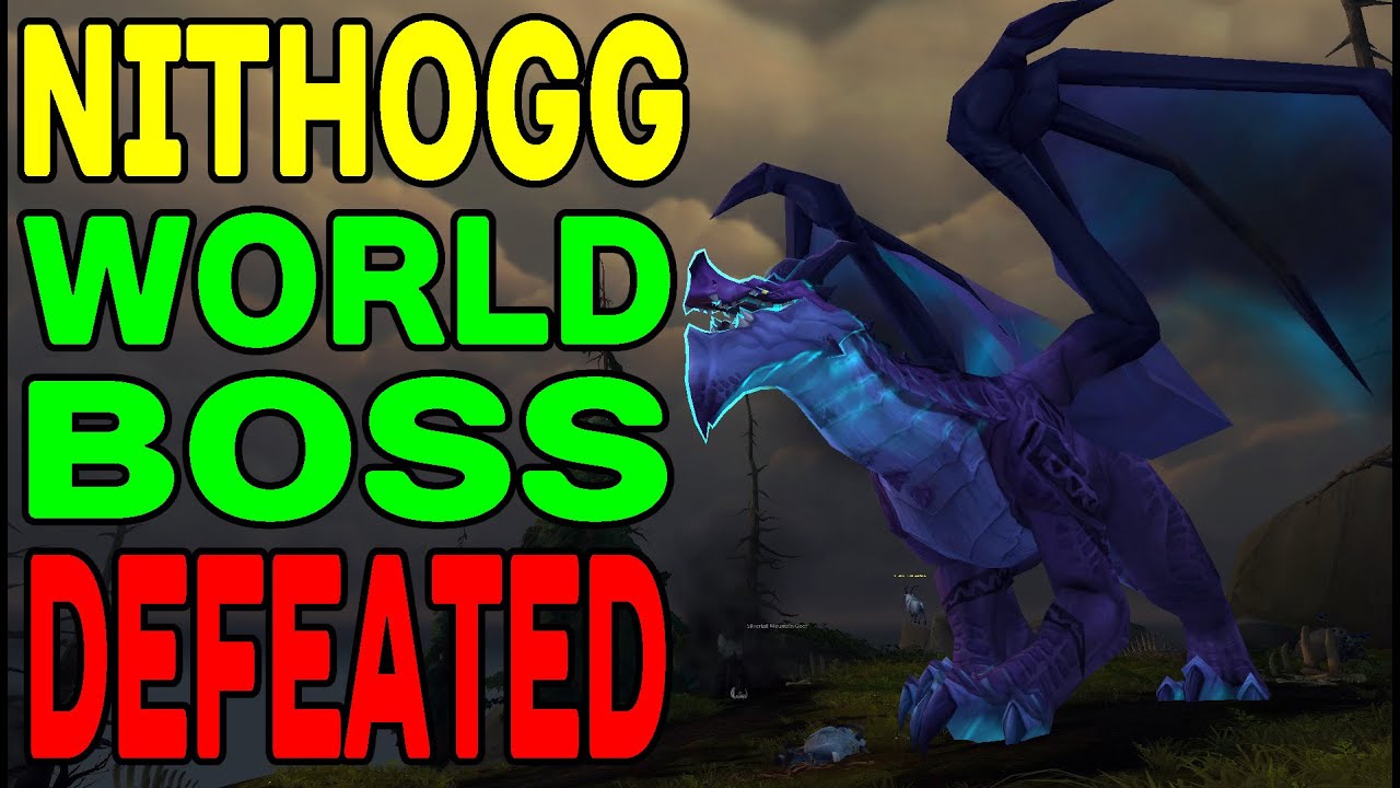 World of Warcraft LEGION: World Boss NITHOGG DEFEATED !! - YouTube