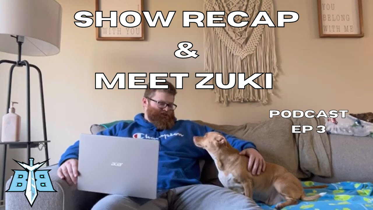 Show Recap + Meet Zuki | BTB PODCAST EP. 3 - YouTube