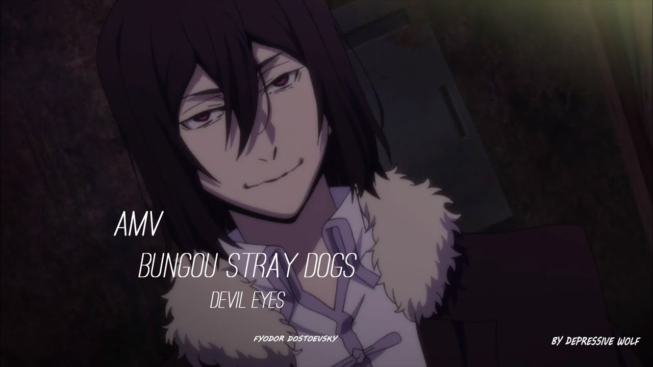 「AMV」「BSD」Devil eyes Fyodor Dostoevsky - YouTube