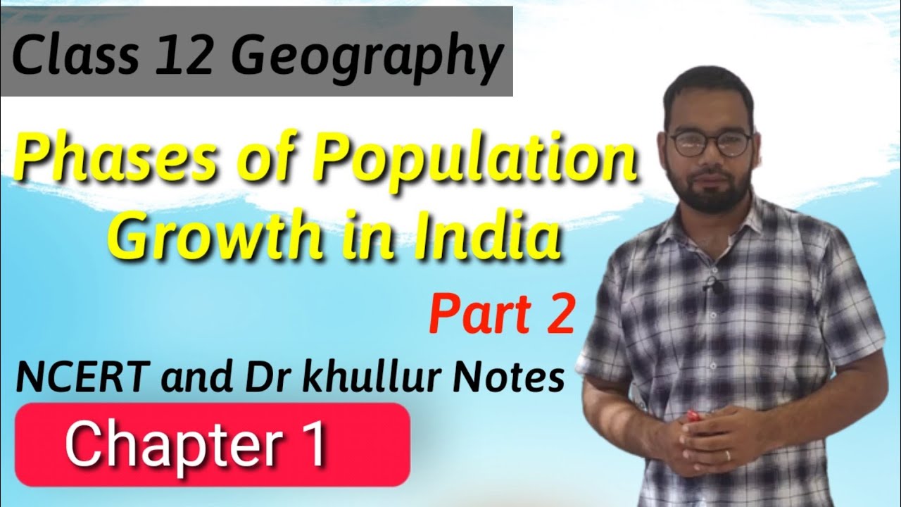 Phase of Population Growth in India | Part 2 | Class 12 Geography ...