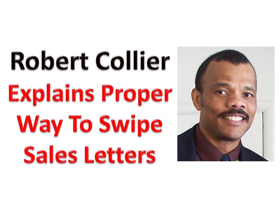 Robert Collier Explains Proper Way To Swipe Sales Letters - YouTube
