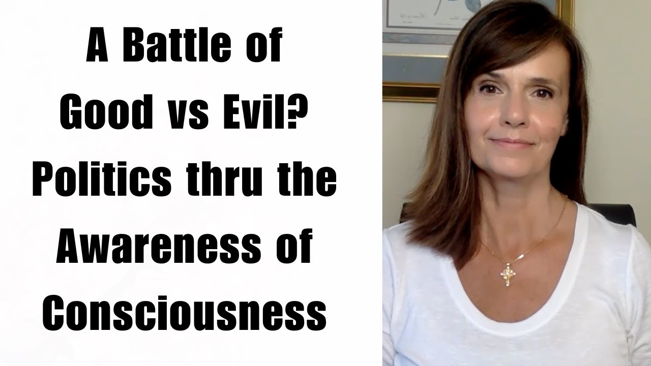GOOD VS EVIL? POLITICS THRU LEVELS OF CONSCIOUSNESS - YouTube