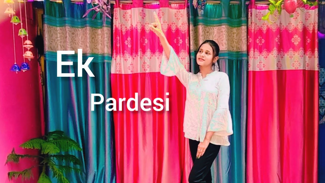 Ek pardesi Mera dil le gya | Cherographed by Aaradhya singh - YouTube