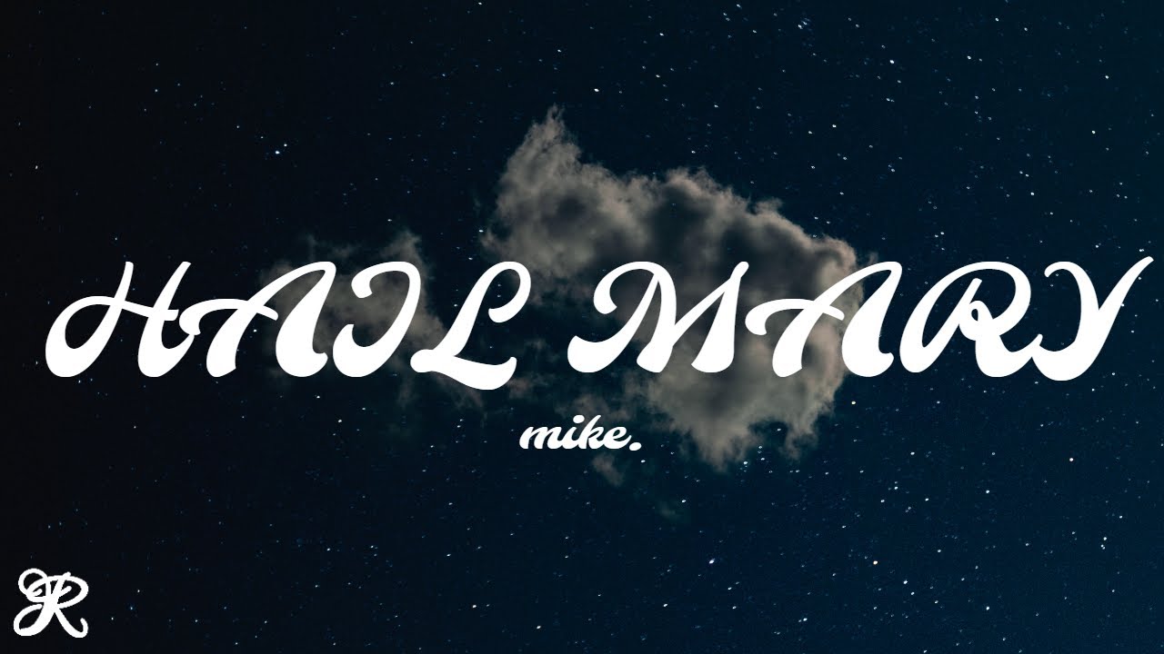 mike. - Hail Mary (Lyrics) - YouTube Music