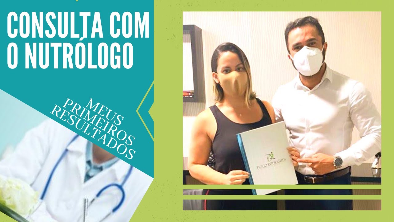 Consulta com o Nutrólogo - Meus primeiros resultados - YouTube