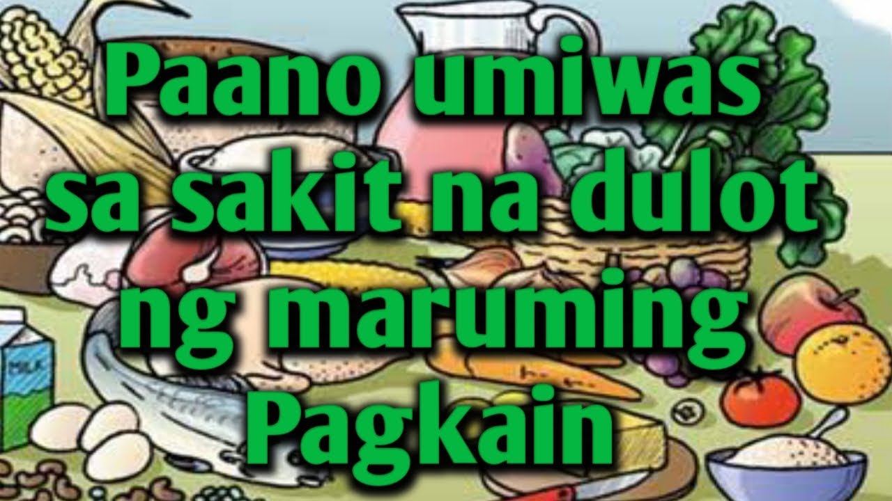 paano umiwas sa sakit dulot ng maruming pagkain - YouTube