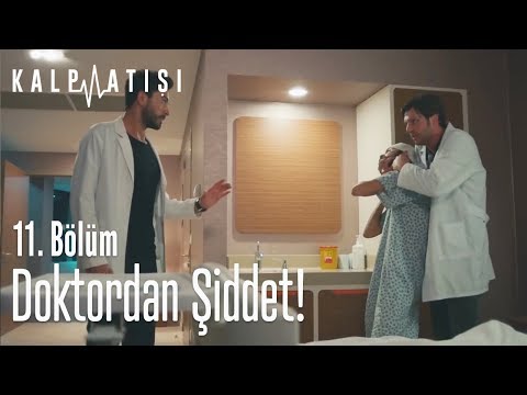Doktordan şiddet! - Kalp Atışı 11. Bölüm