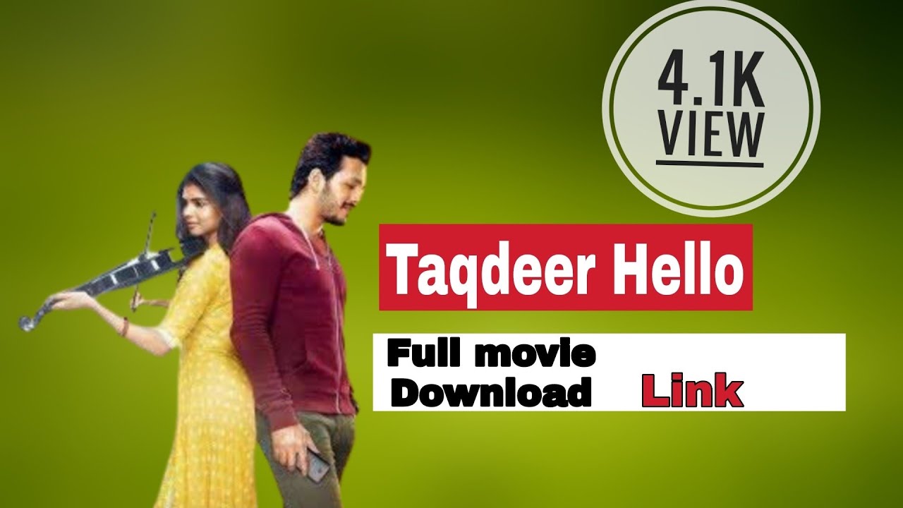 Taqdeer (Hello)2018 Movie Download link - YouTube