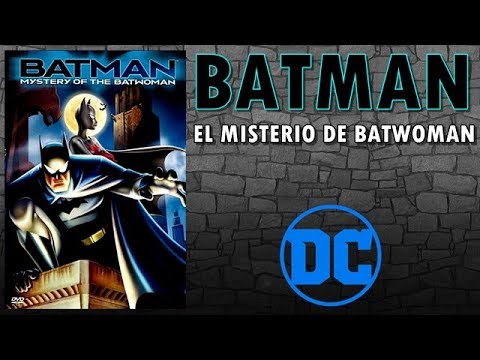 BATMAN EL MISTERIO DE BATWOMAN - PELÍCULA ANIMADA DC (2003) - YouTube