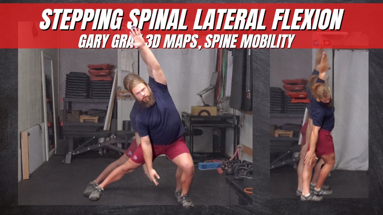 Stepping Spinal Lateral Flexion - Gary Gray 3D Maps, Spine Mobility ...