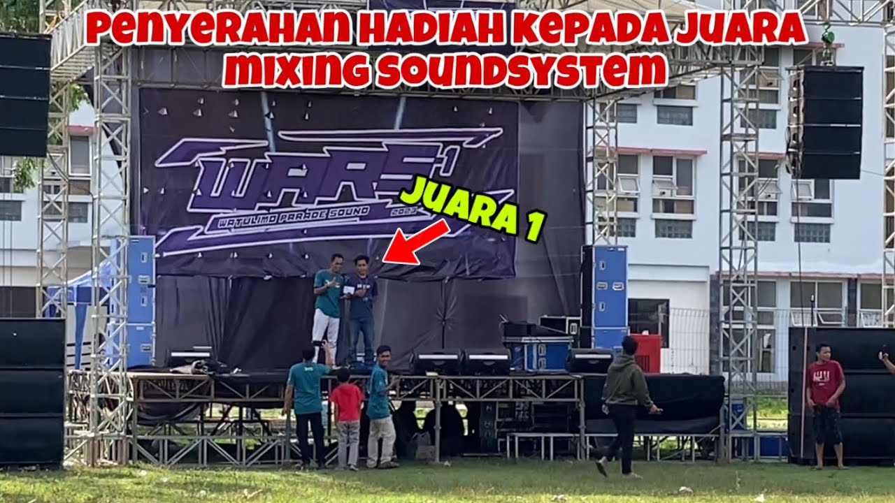 PENYERAHAN JUARA MIXING SOUNDSYSTEM ||WATULIMO PARADE SOUND (WARS) 2023 ...