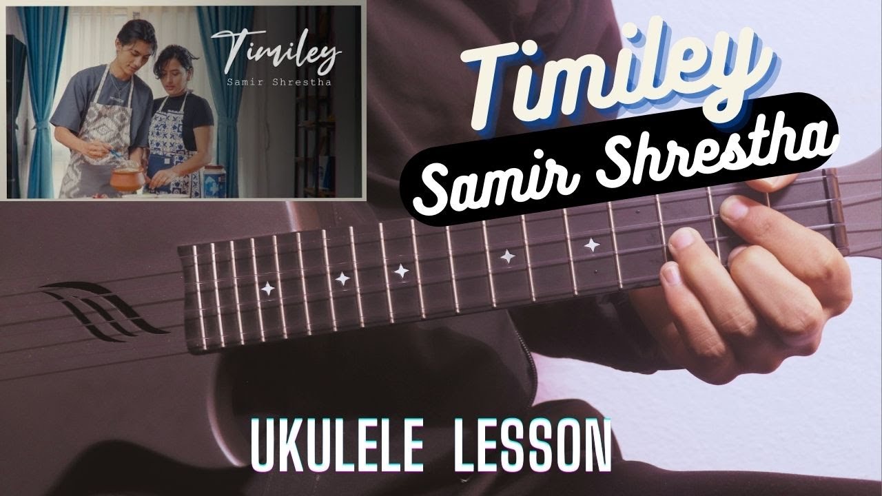 Timiley - Samir Shrestha | Ukulele Lesson - YouTube