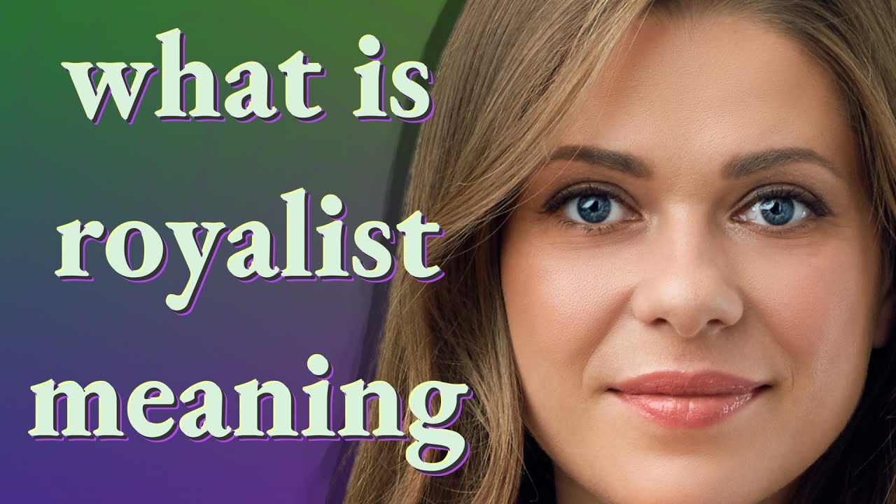Royalist | meaning of Royalist - YouTube