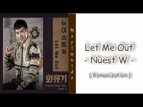 [Ost Hwayugi] Nuest W - Let Me Out (Video Lyric) (Romanization)