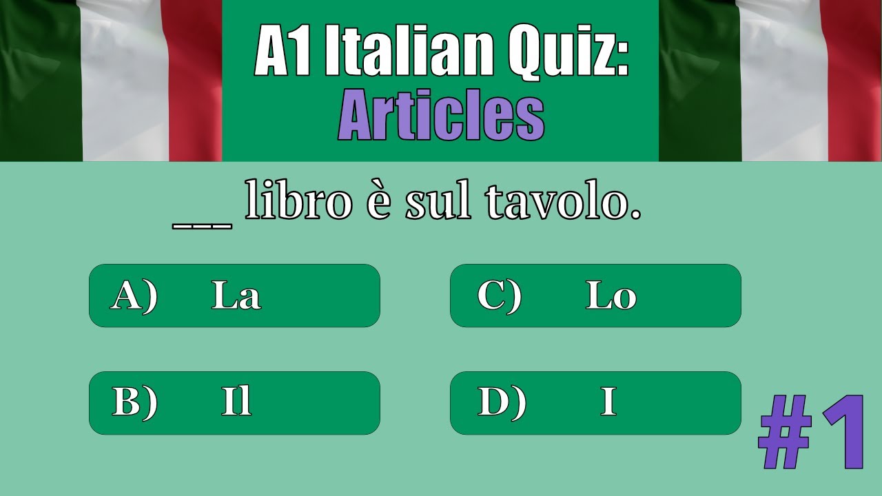 Italian Quiz: Articles (il, lo, la, un, una) - Easy Italian A1 Test for ...