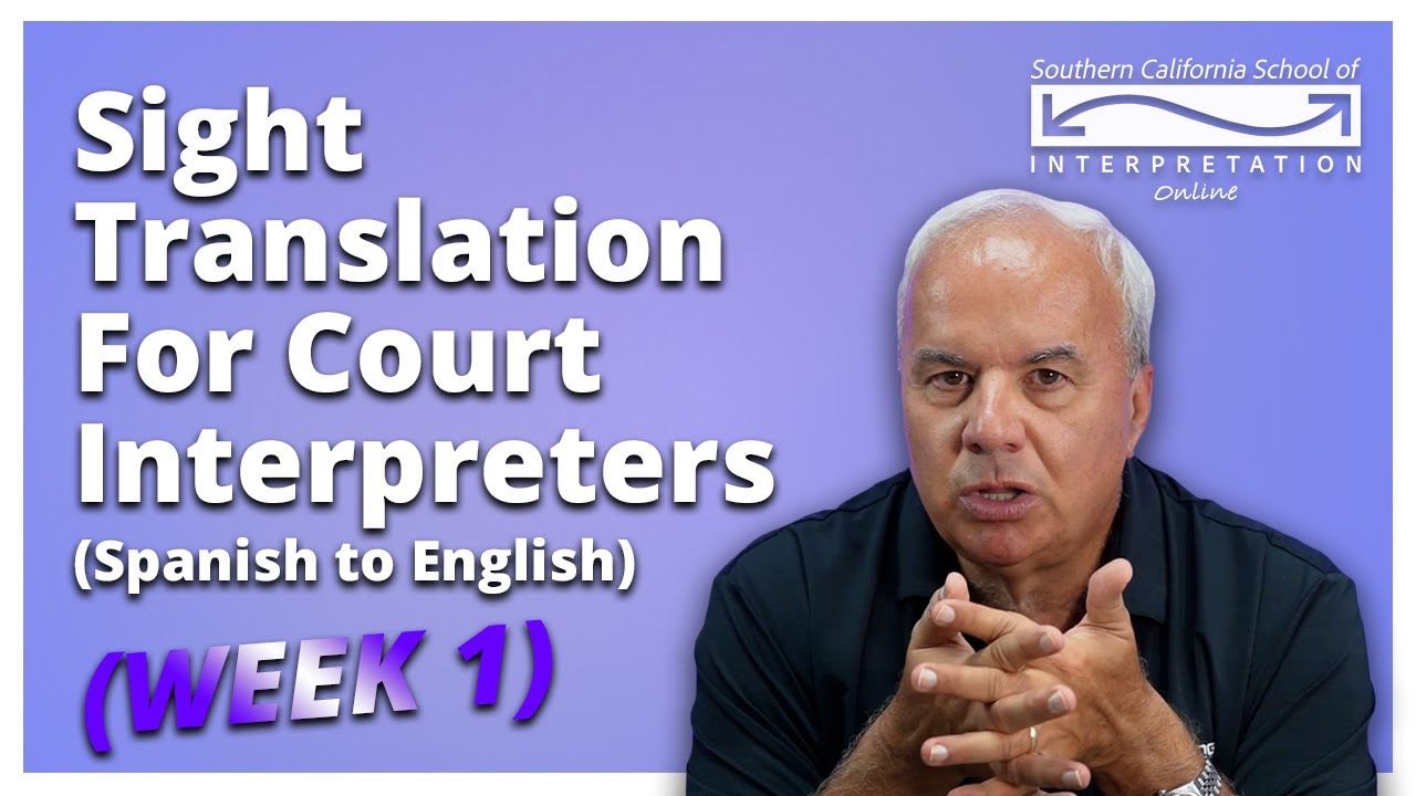 Southern California School of Interpretation: Sight Translation for ...