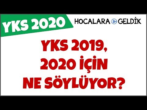 YKS 2019, 2020 İçin Ne Söylüyor? / Yeni Dönem Başlarken...