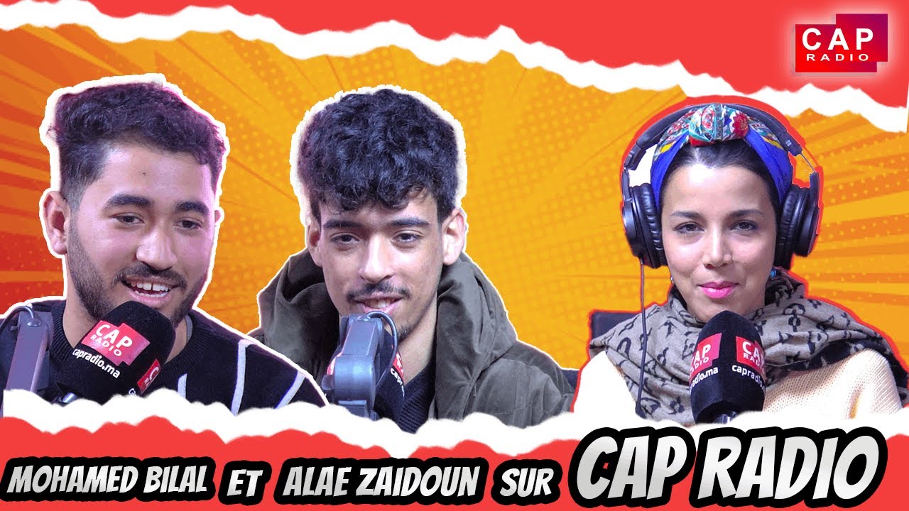 Mohamed Bilal et Alae Zaidoun sur CAP RADIO - YouTube