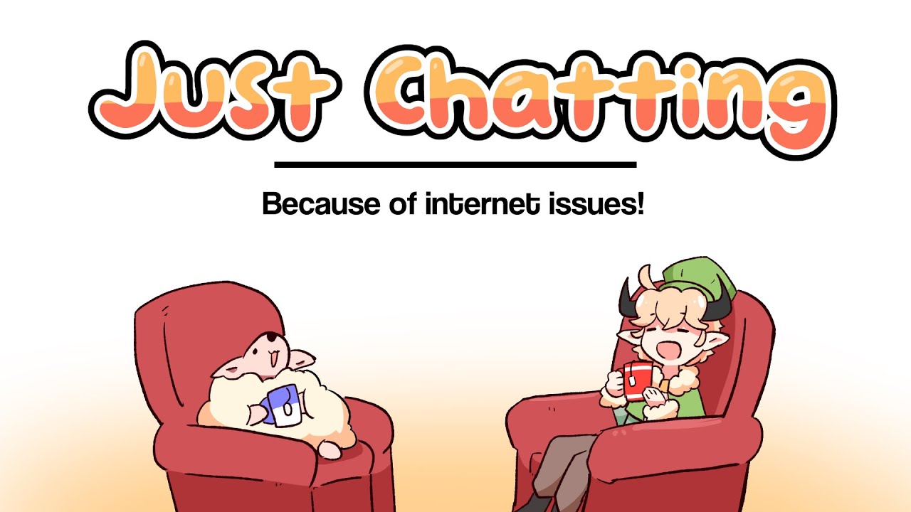 【Just Chatting】Internet was causing problems so let's chat for a bit ...