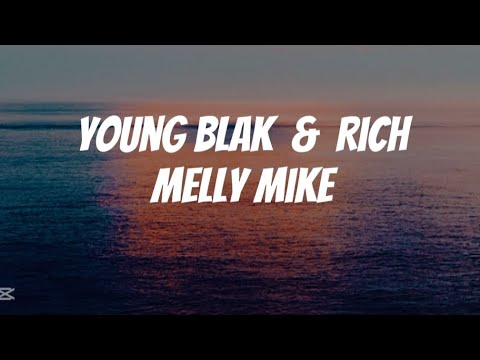 Melly Mike - Young Black & Rich (Lyrics) - YouTube