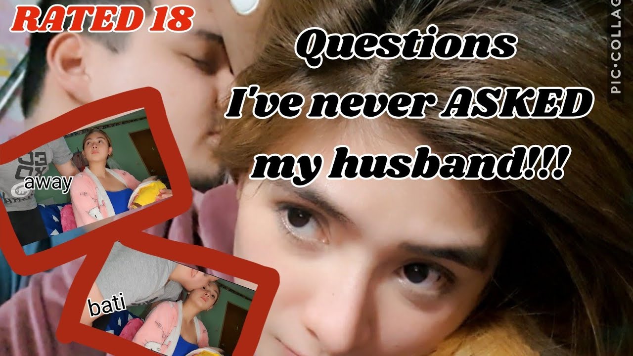 RATED 18+ (QUESTIONS I'VE NEVER ASKED MY HUSBAND) - YouTube