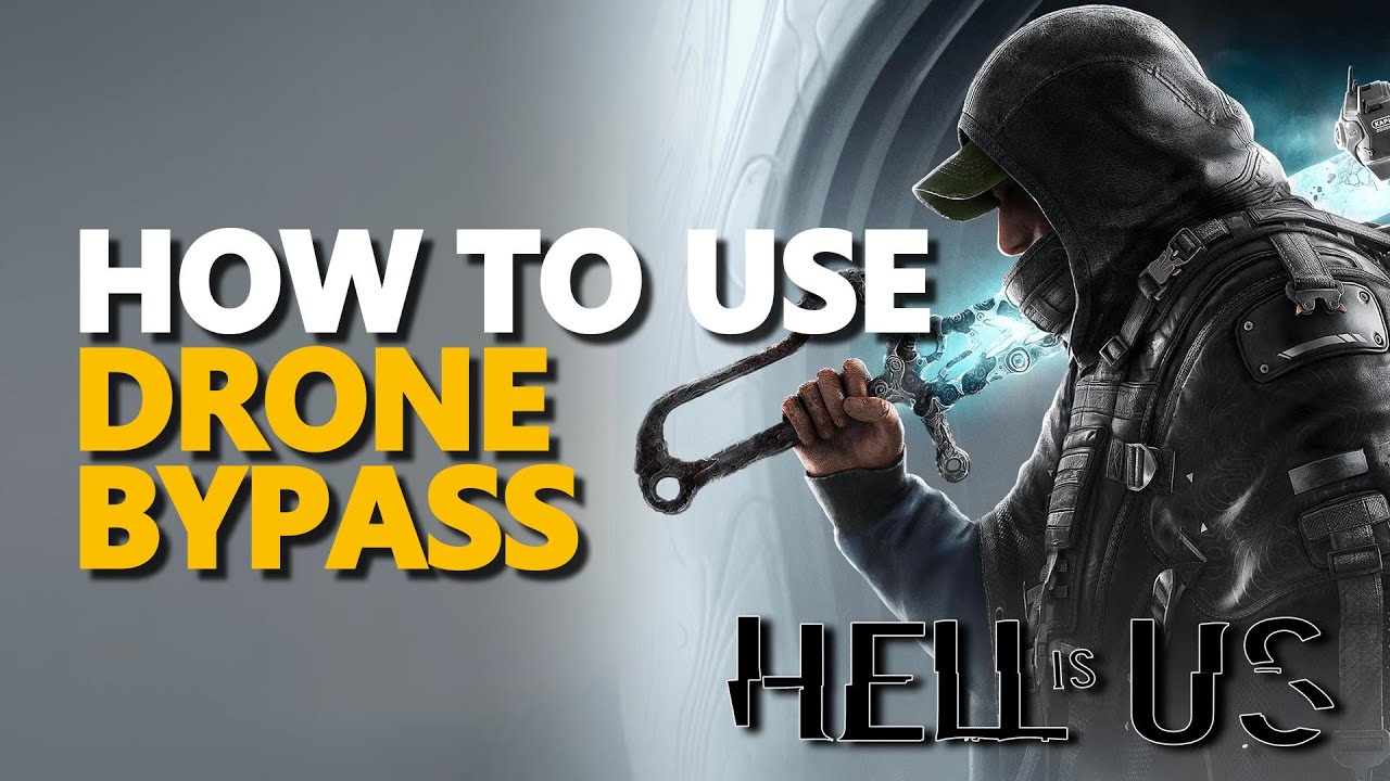 How to use Drone Bypass Hell is Us - YouTube