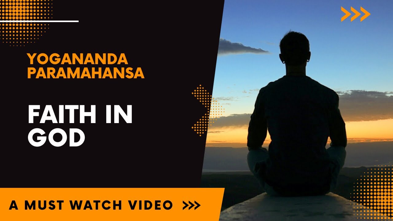 Yogananda Paramahansa and his faith in God - YouTube