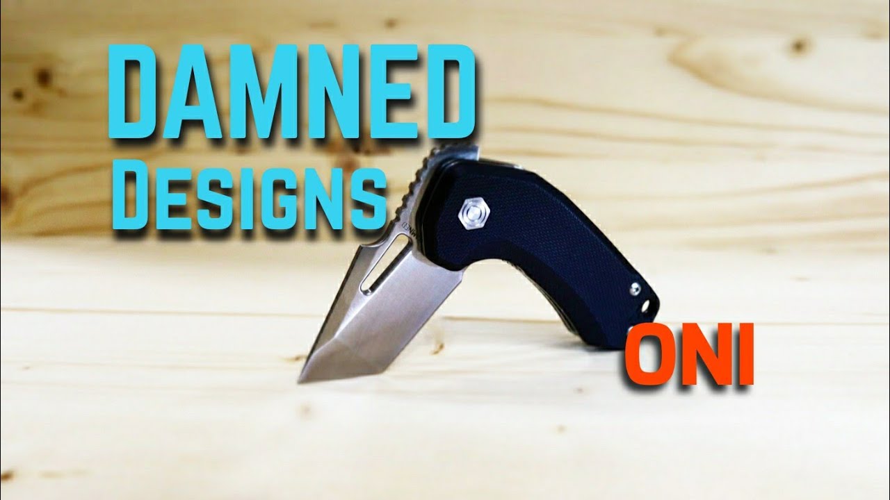 Damned Designs ONI Pocket Knife Unboxing/Review Front Flipper(Knathan's ...