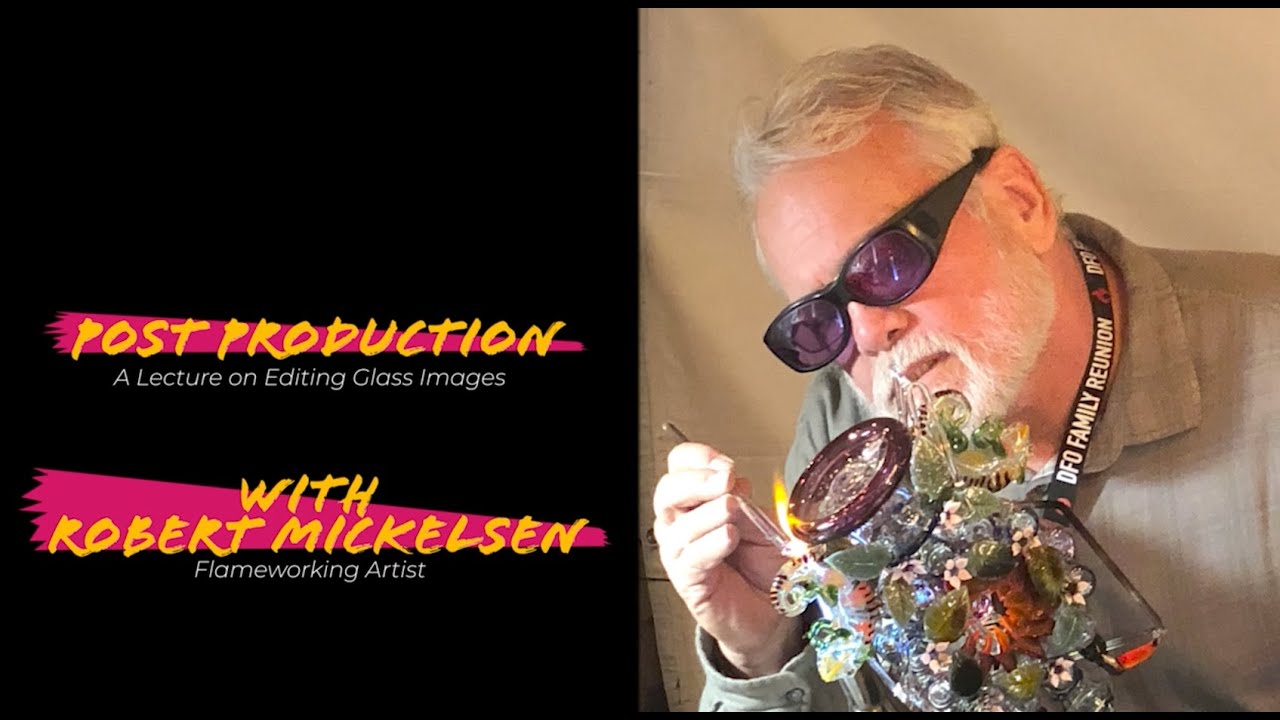 Post Production, A Lecture on Editing Glass Images with Robert ...